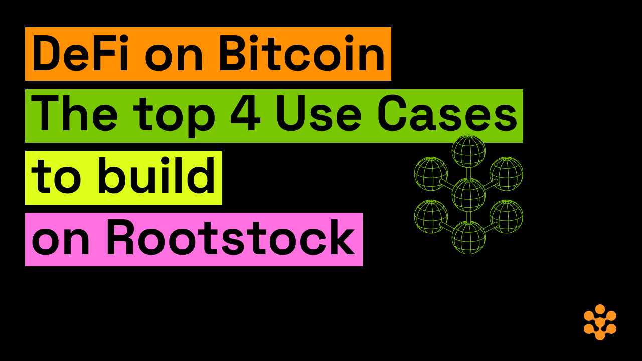 DeFi on Bitcoin: The Top 4 Use Cases to Build on Rootstock | Rootstock (RSK)