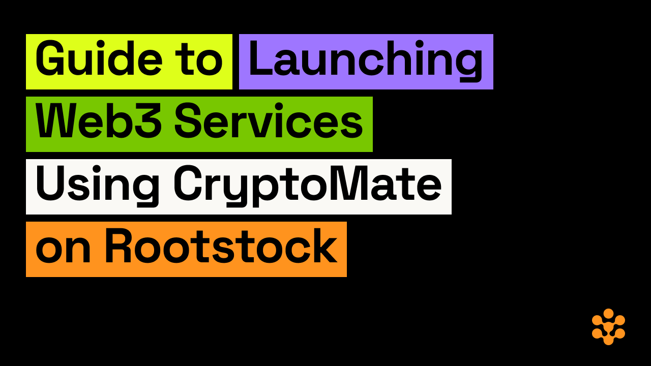 Rootstock x CryptoMate: Guide to Launching Web3 Services | Rootstock (RSK)