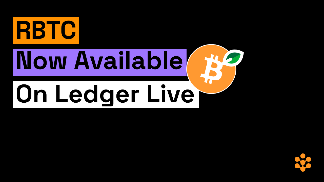 RBTC Now Available On Ledger Live | Rootstock (RSK)