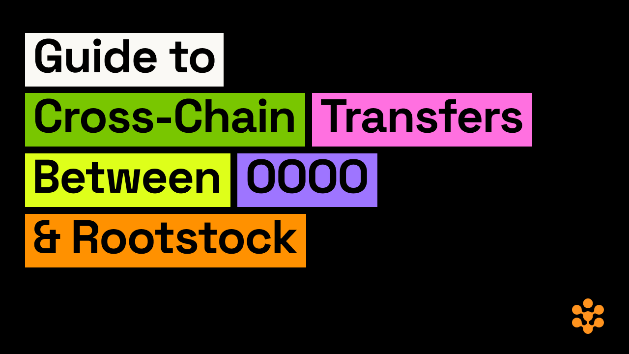 Rootstock x oooo: Guide to Cross-Chain Transfers For Layer 2s ...